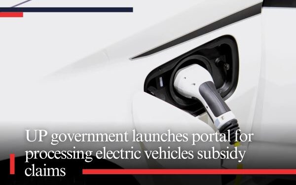 UP government launches portal for processing electric vehicles subsidy ...