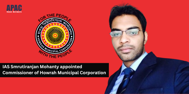 IAS Smrutiranjan Mohanty appointed Commissioner of Howrah Municipal ...